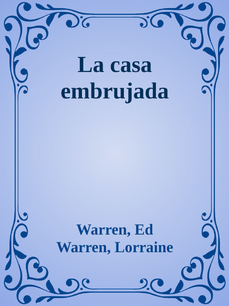 La Casa Embrujada: Ed y Lorraine Warren | PDF | Terapia electroconvulsiva