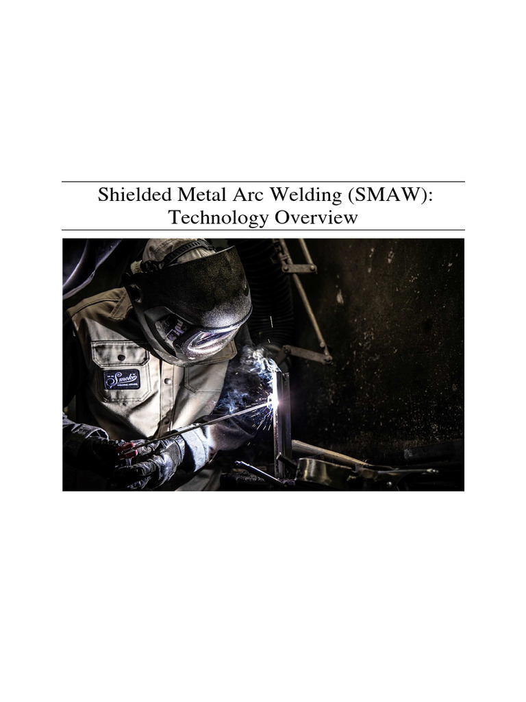 Shielded Metal Arc Welding SMAW Technology Overview | PDF | Welding ...