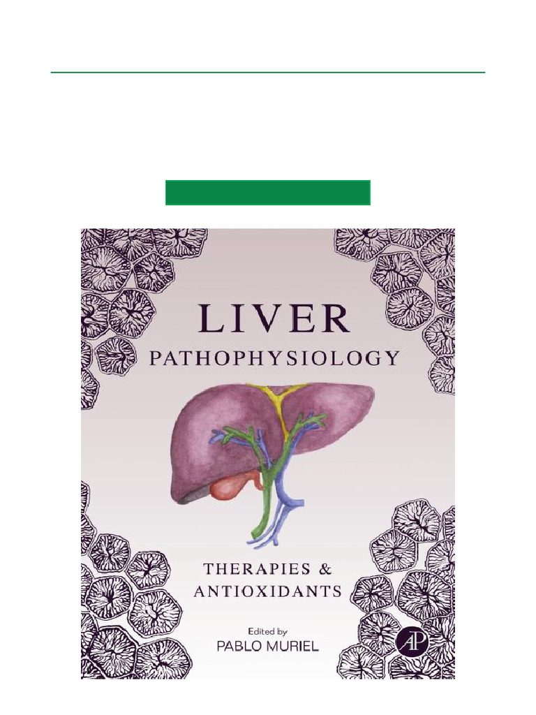 Liver Pathophysiology Therapies and Antioxidants Full-Feature Download ...