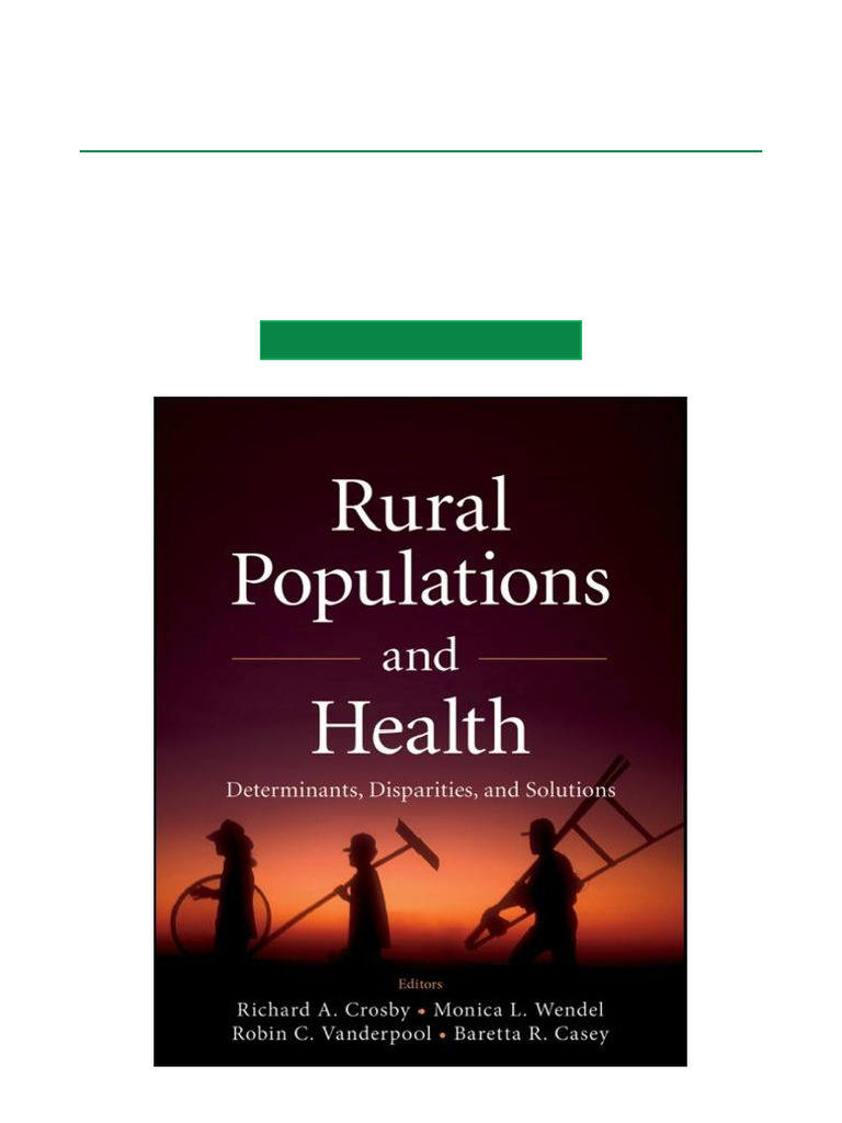 Rural Populations and Health Determinants, Disparities, and Solutions ...