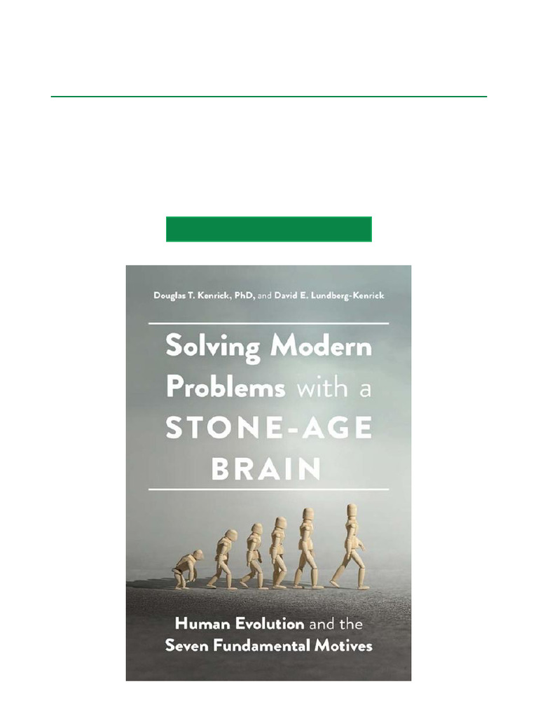 Solving Modern Problems With A Stone Age Brain Human Evolution and The ...
