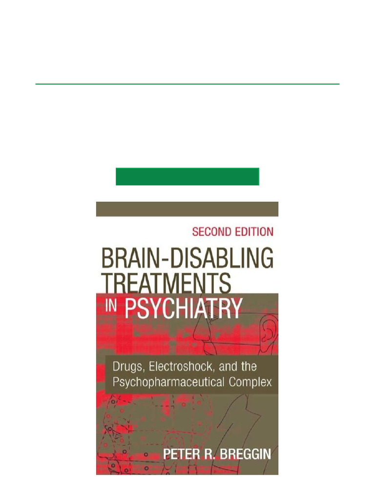 Brain Disabling Treatments in Psychiatry Drugs, Electroshock, and The ...