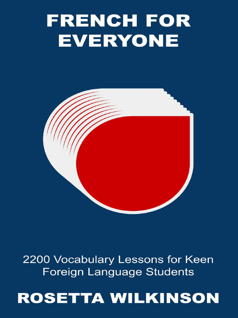 French For Everyone 2200 Vocabulary Lessons For Keen Foreign Language ...