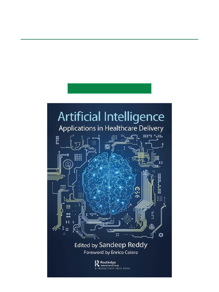 Artificial Intelligence Applications in Healthcare Delivery, 1st Edition All Chapters Included ...