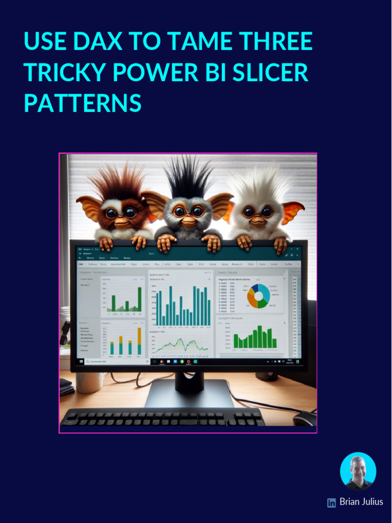 Use DAX To Tame Three Tricky Power BI Slicer Patterns 1743333879 | PDF