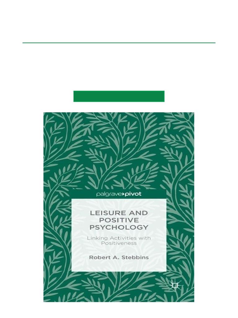 Leisure and Positive Psychology Linking Activities With Positiveness ...