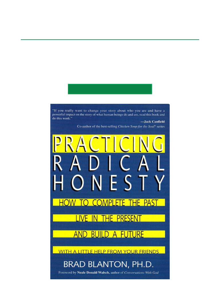 Practicing Radical Honesty How To Transform Your Life by Telling The ...
