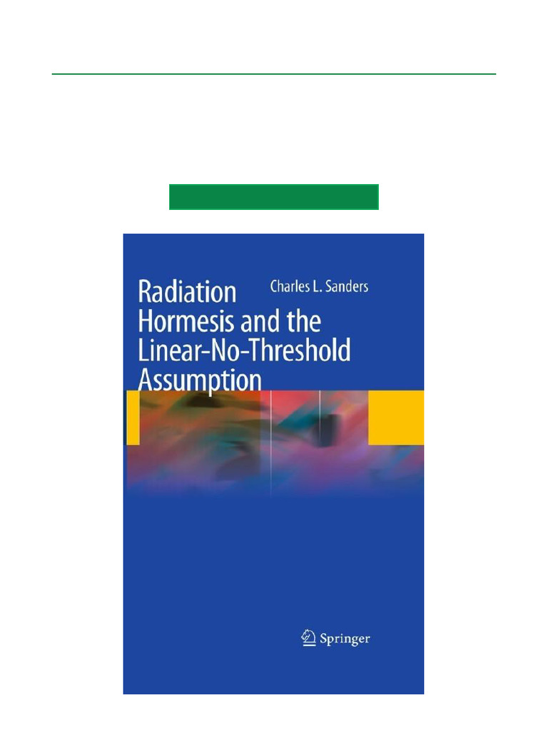 Radiation Hormesis and The Linear No Threshold Assumption Updated ...