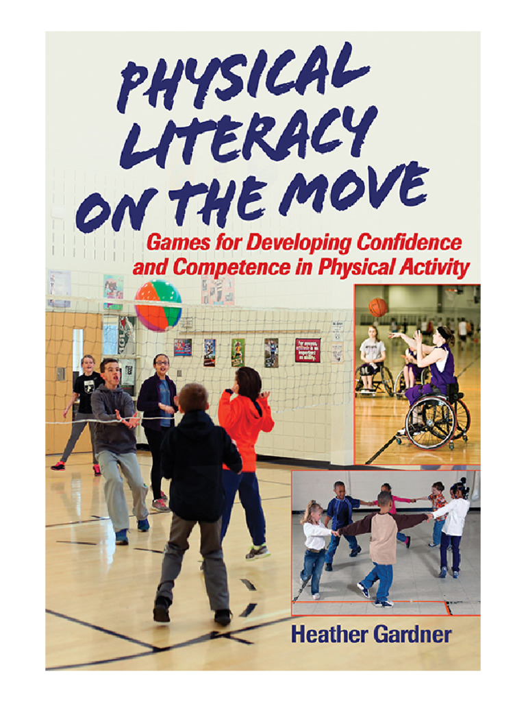 Gardner, Heather - Physical Literacy On The Move - Games For Developing Confidence and ...