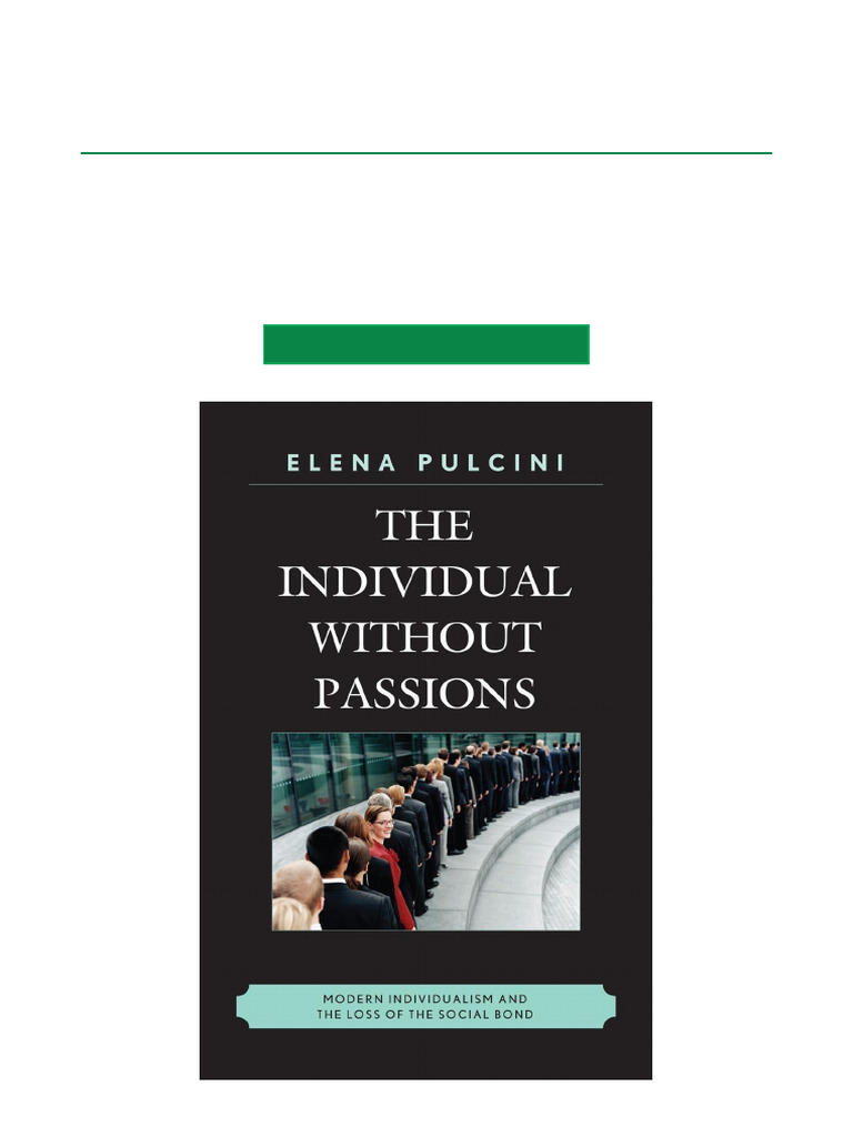 The Individual without Passions Modern Individualism and the Loss of ...