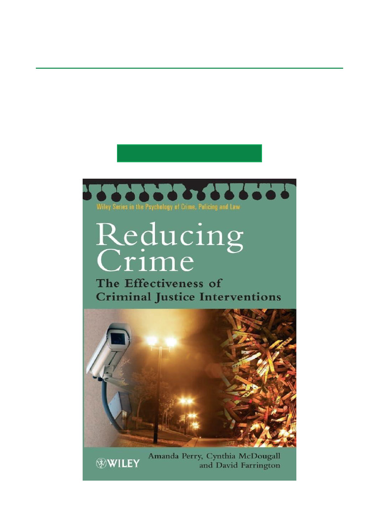 Reducing Crime The Effectiveness of Criminal Justice Interventions 1st ...
