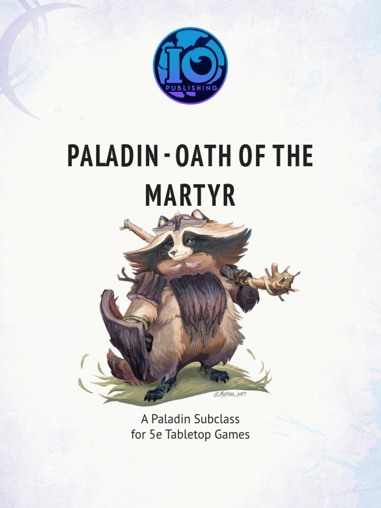 Oath of the Martyr Paladin Subclass | PDF | License | Derivative Work