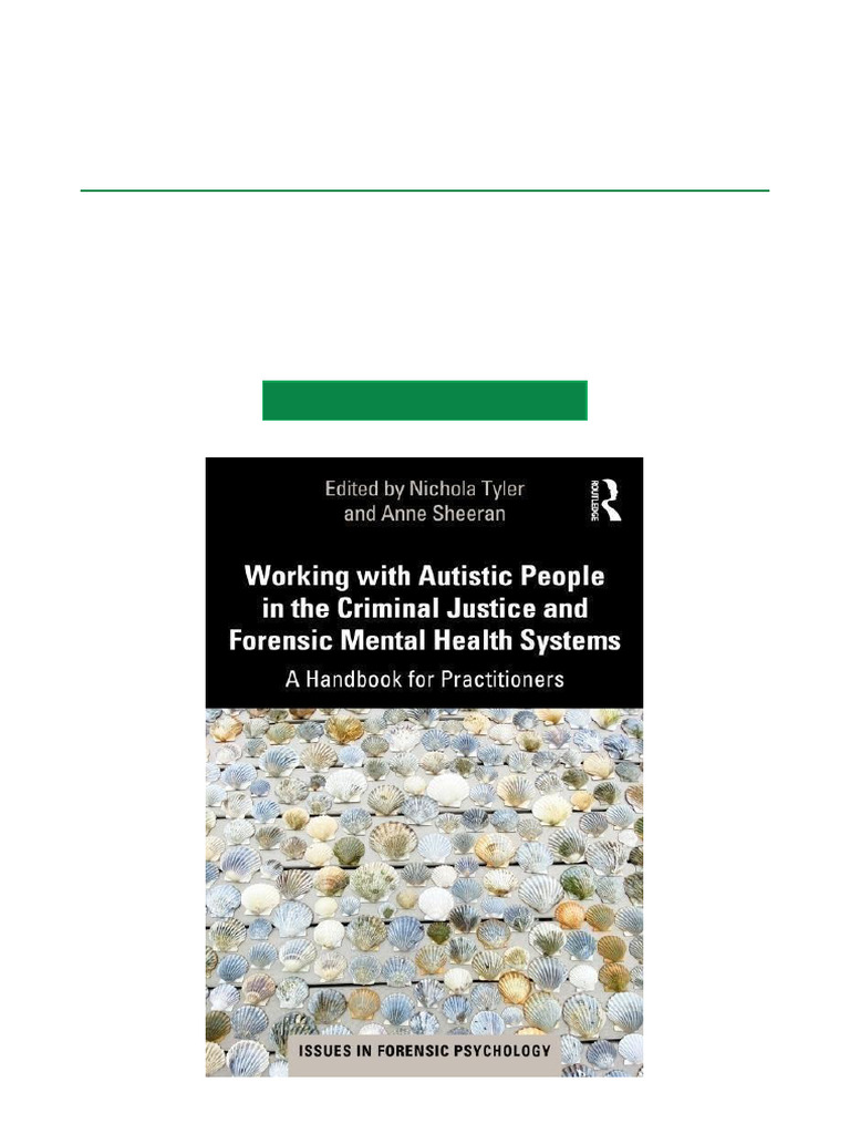 Working With Autistic People in The Criminal Justice and Forensic Mental Health Systems A ...