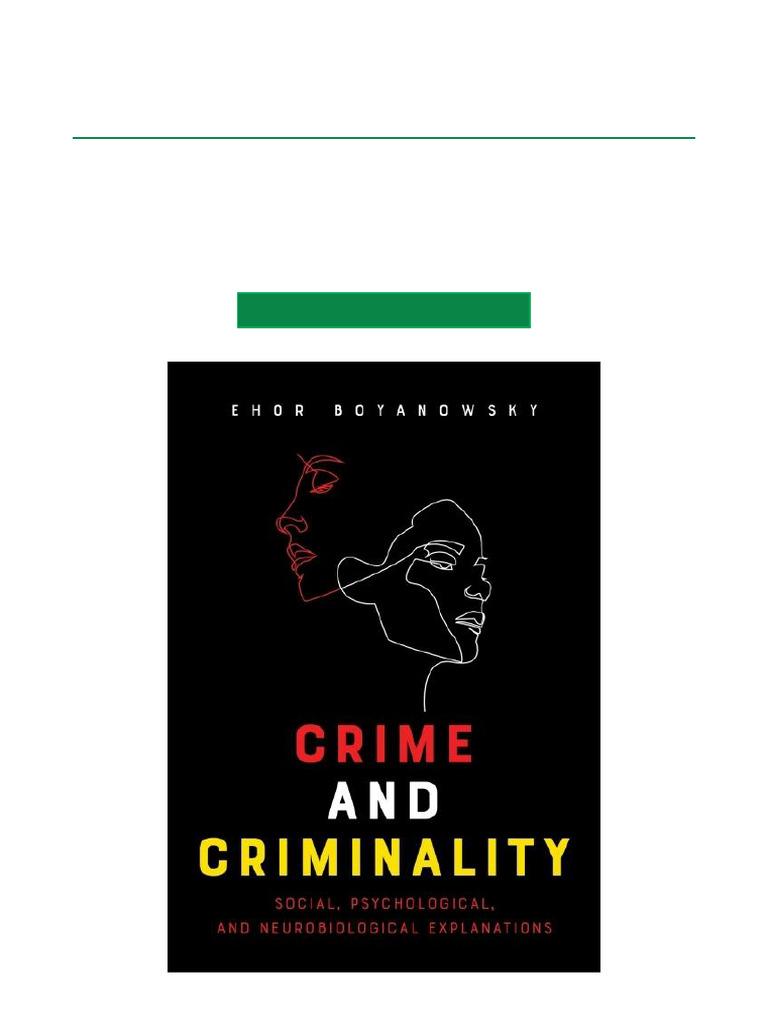 Crime and Criminality Social, Psychological, and Neurobiological ...