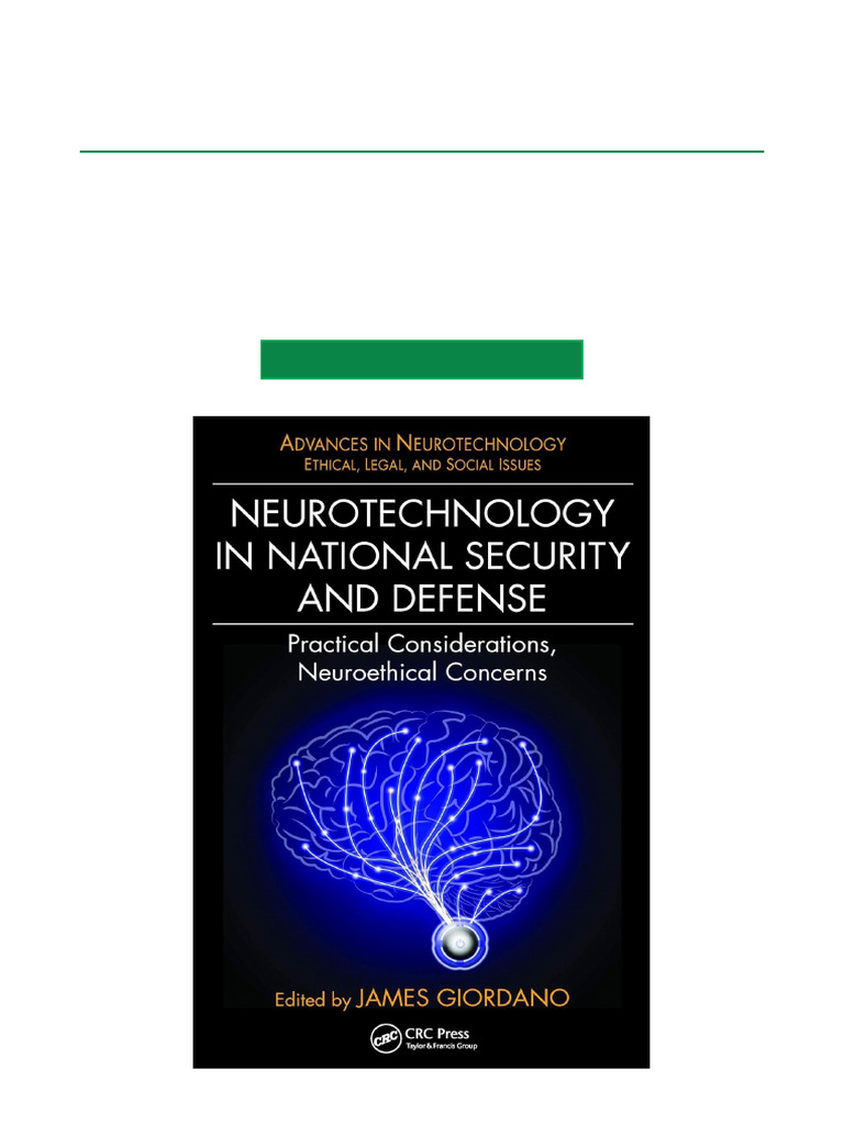 Neurotechnology in National Security and Defense Practical Considerations, Neuroethical Concerns ...