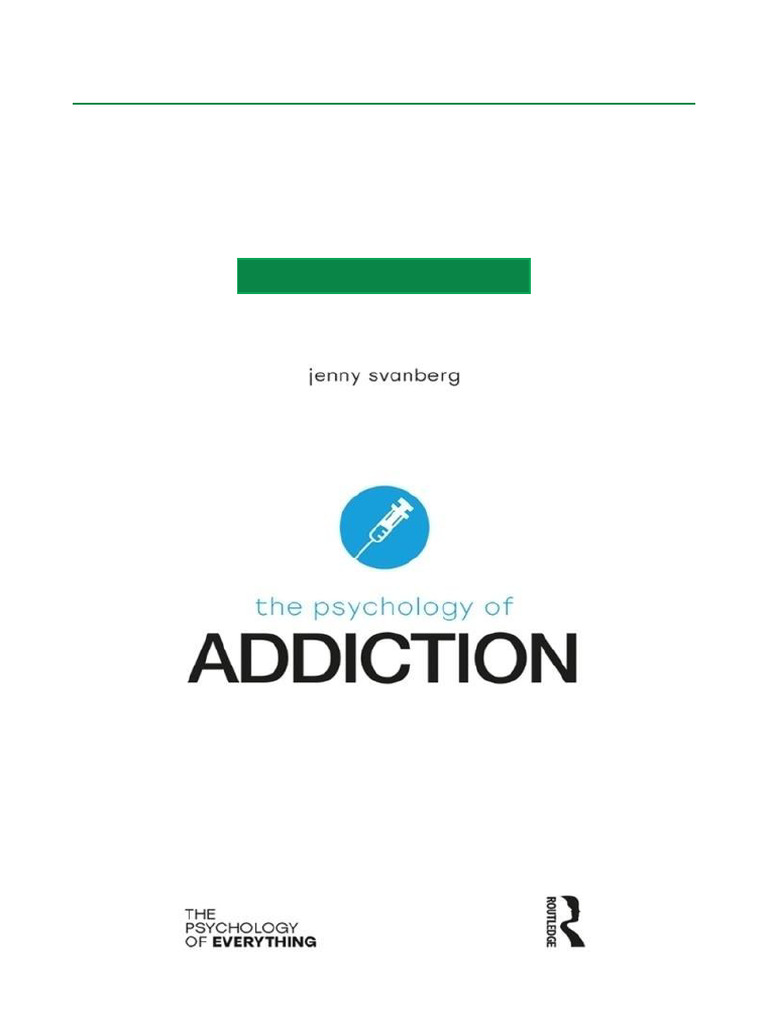 The Psychology of Addiction - 1st Edition Unrestricted Download | PDF ...