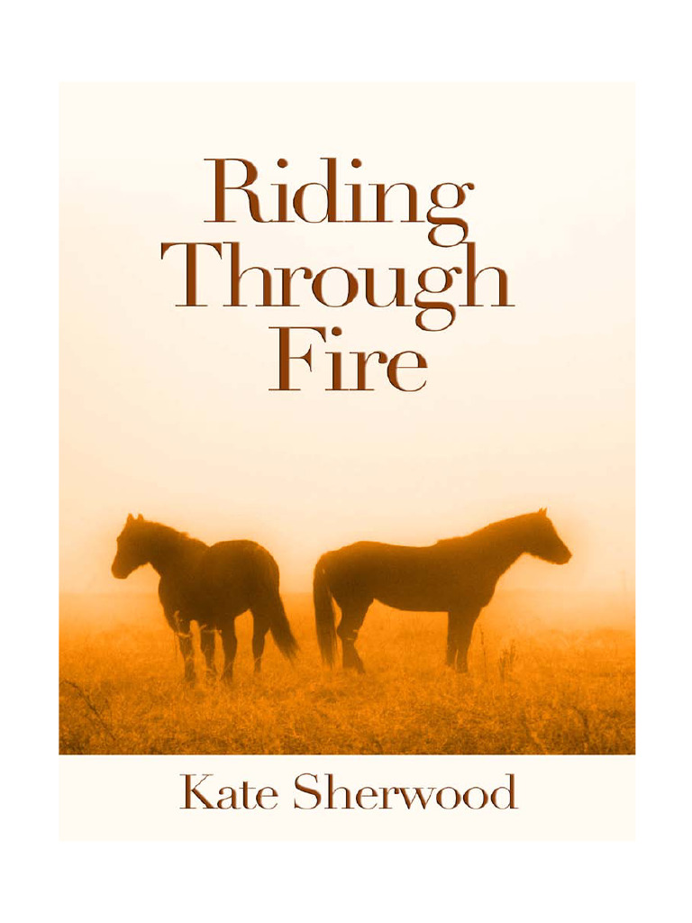 Riding_Through_Fire_Kate_Sherwood | PDF