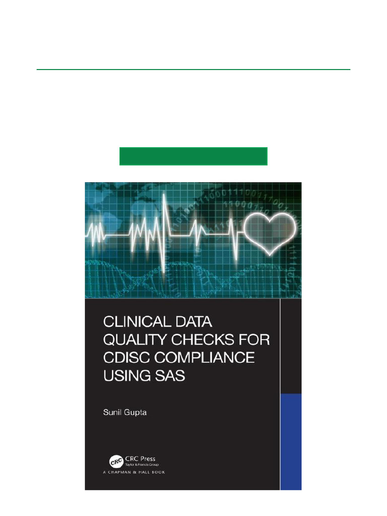 Clinical Data Quality Checks For CDISC Compliance Using SAS, 1st Edition Chapter-by-Chapter ...