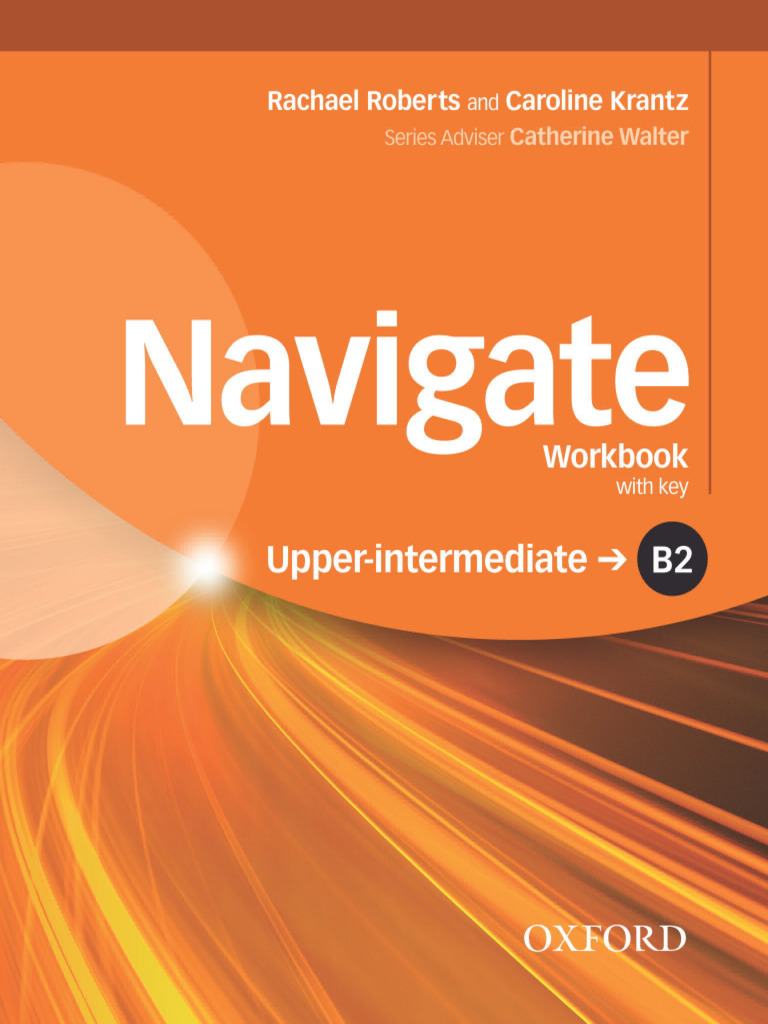 Oxford Navigate B2 Upper-Intermediate Workbook With Key | PDF