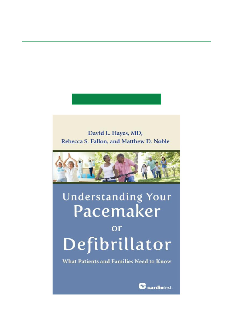 Understanding Your Pacemaker or Defibrillator What Patients and ...