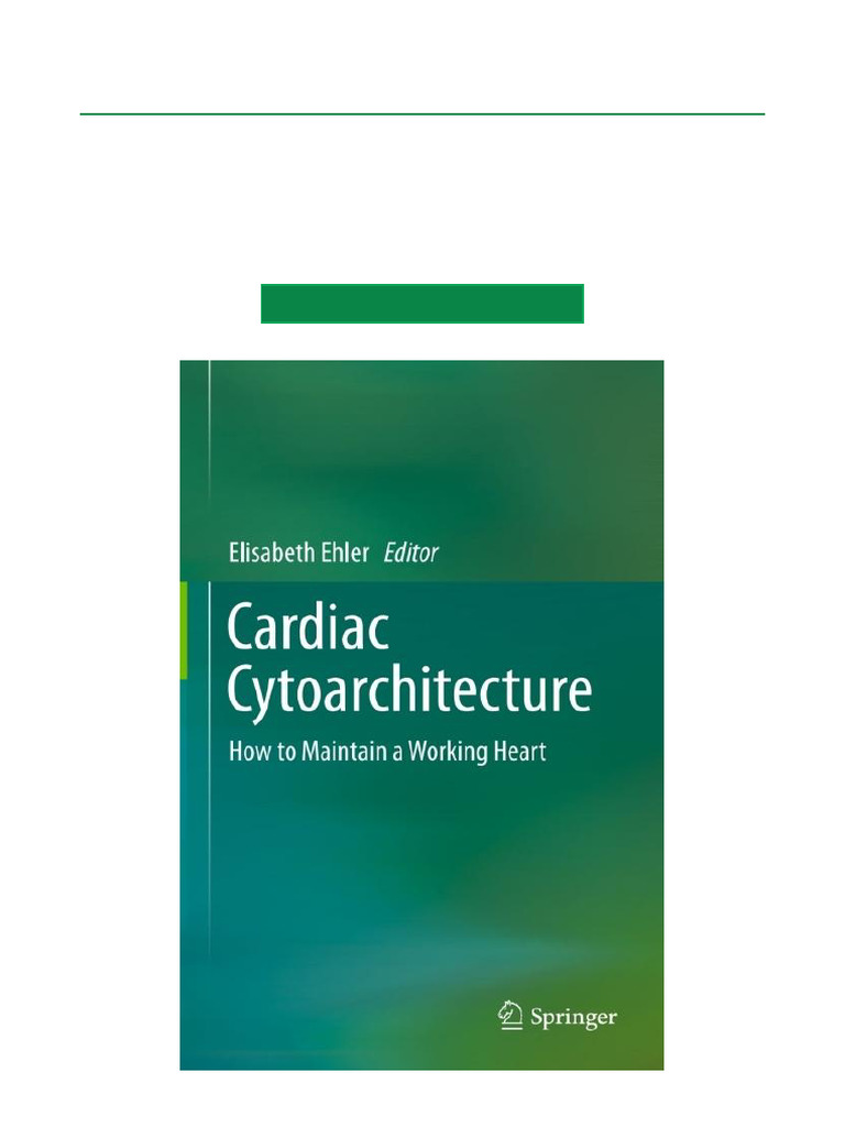 Cardiac Cytoarchitecture How To Maintain A Working Heart Full Download ...