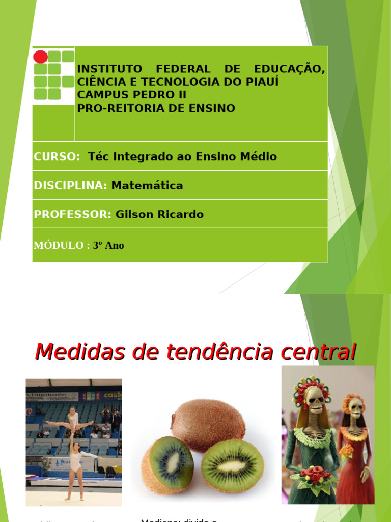 Aula O4 Medidas de Tendencia Central | PDF | Modo (Estatística) | Mediana (Estatística)