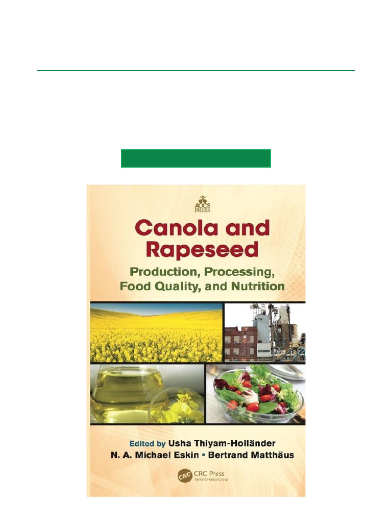 Canola and Rapeseed Production, Processing, Food Quality, and Nutrition, 1st Edition Authorized ...