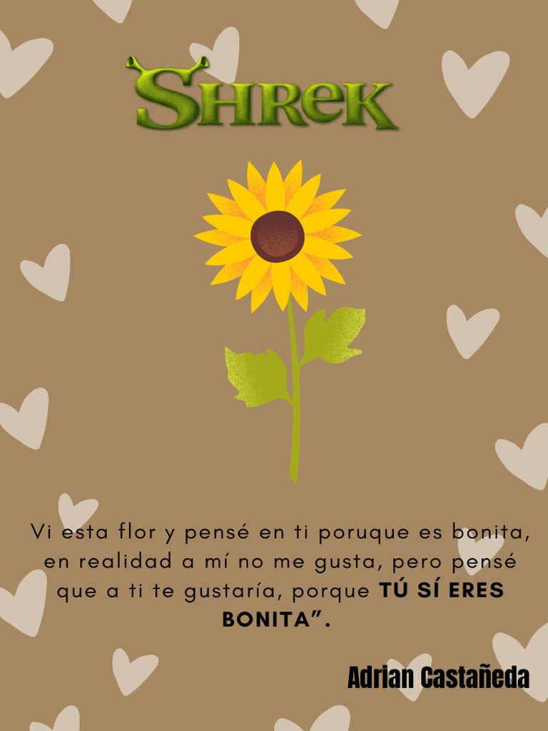 Frase de Shrek: "Vi esta flor y pensé en ti" | PDF
