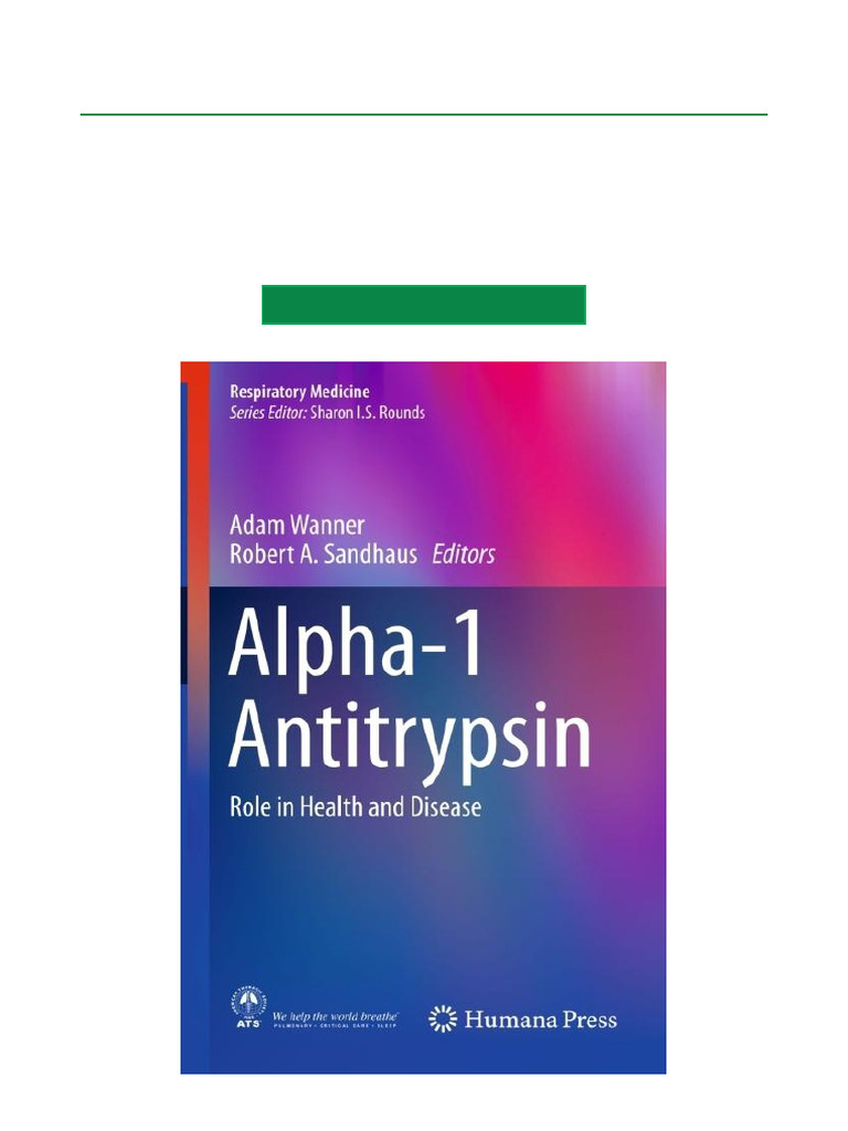 Alpha 1 Antitrypsin Role in Health and Disease PDF DOCX DOWNLOAD | PDF ...