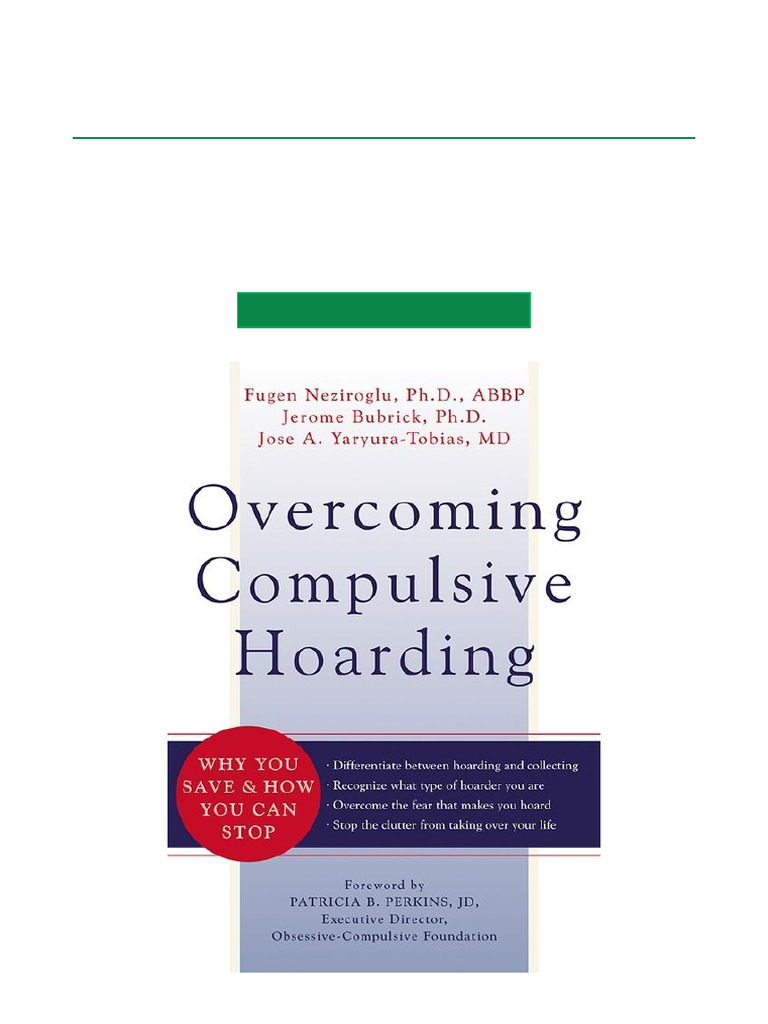 Overcoming Compulsive Hoarding Why You Save and How You Can Stop All-in ...