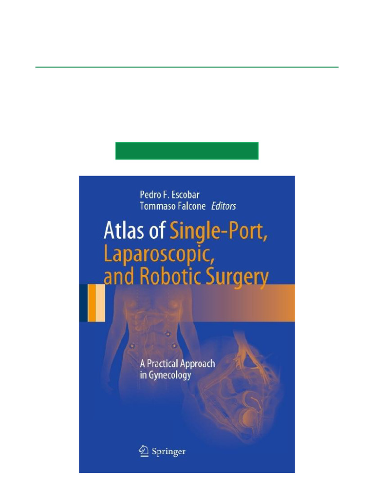 Atlas of Single Port, Laparoscopic, and Robotic Surgery A Practical Approach in Gynecology PDF ...