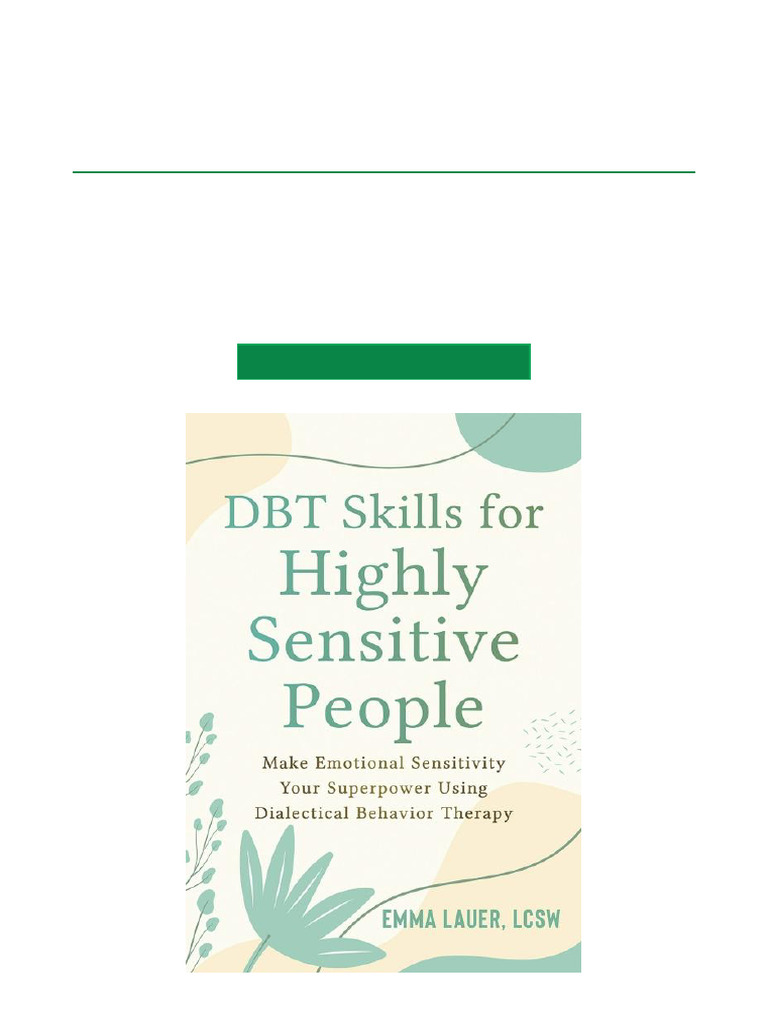DBT Skills For Highly Sensitive People Make Emotional Sensitivity Your Superpower Using ...
