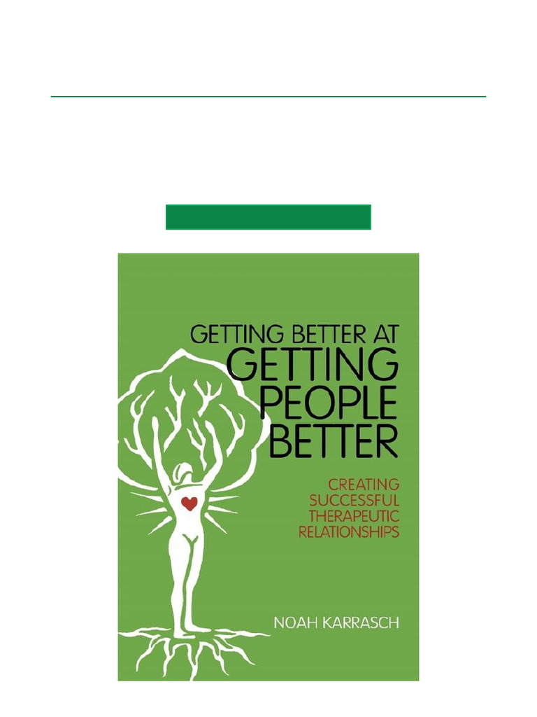 Getting Better at Getting People Better Creating Successful Therapeutic ...
