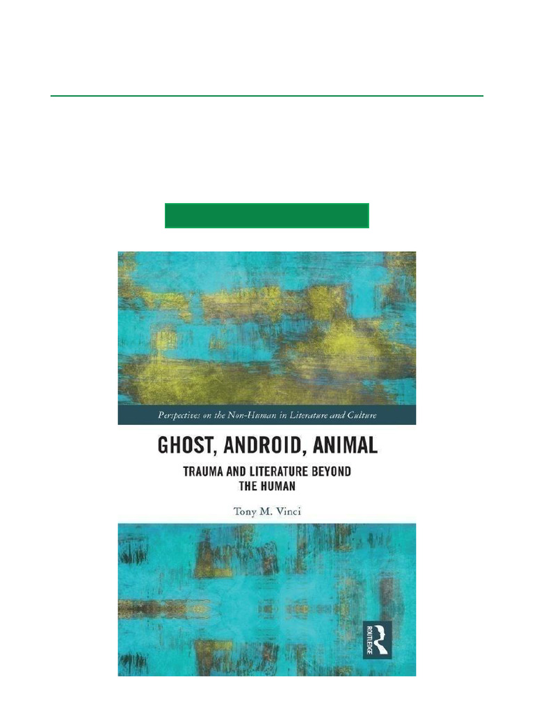 Ghost, Android, Animal Trauma and Literature Beyond The Human, 1st Edition DOCX PDF Download | PDF