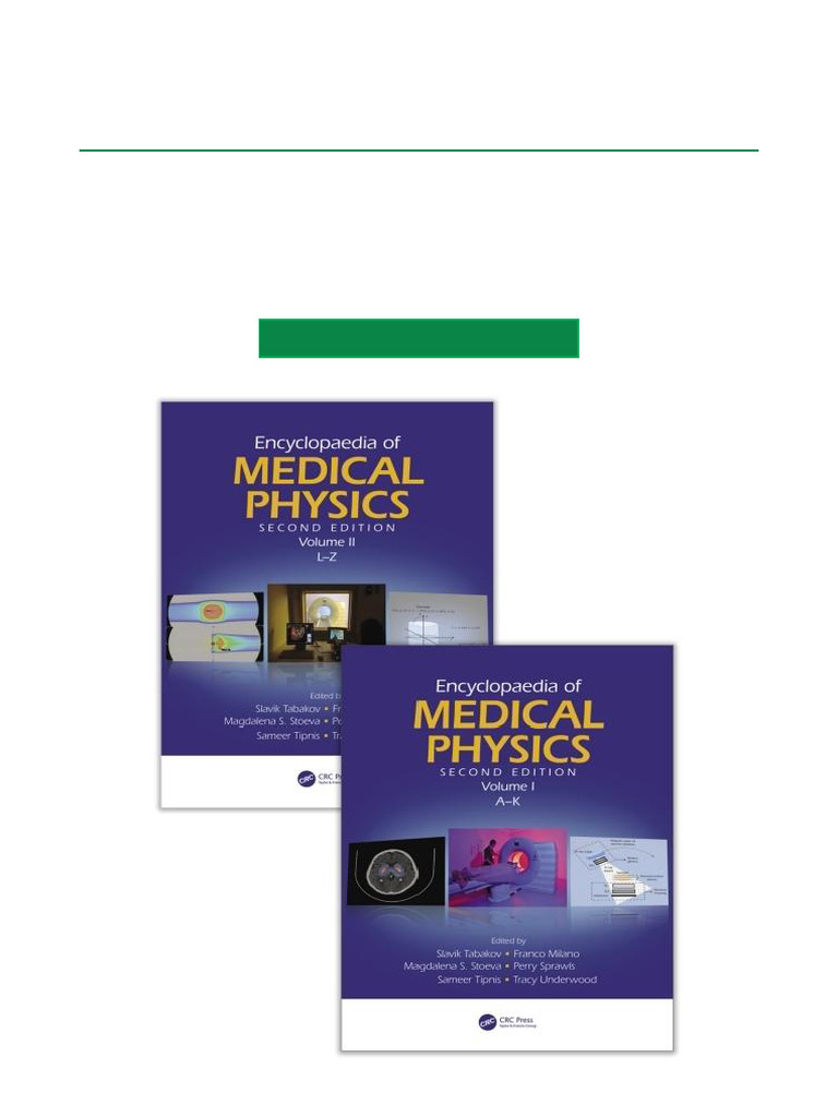 Encyclopaedia of Medical Physics Two Volume Set, 2nd Edition Unlimited Download | PDF | Medical ...