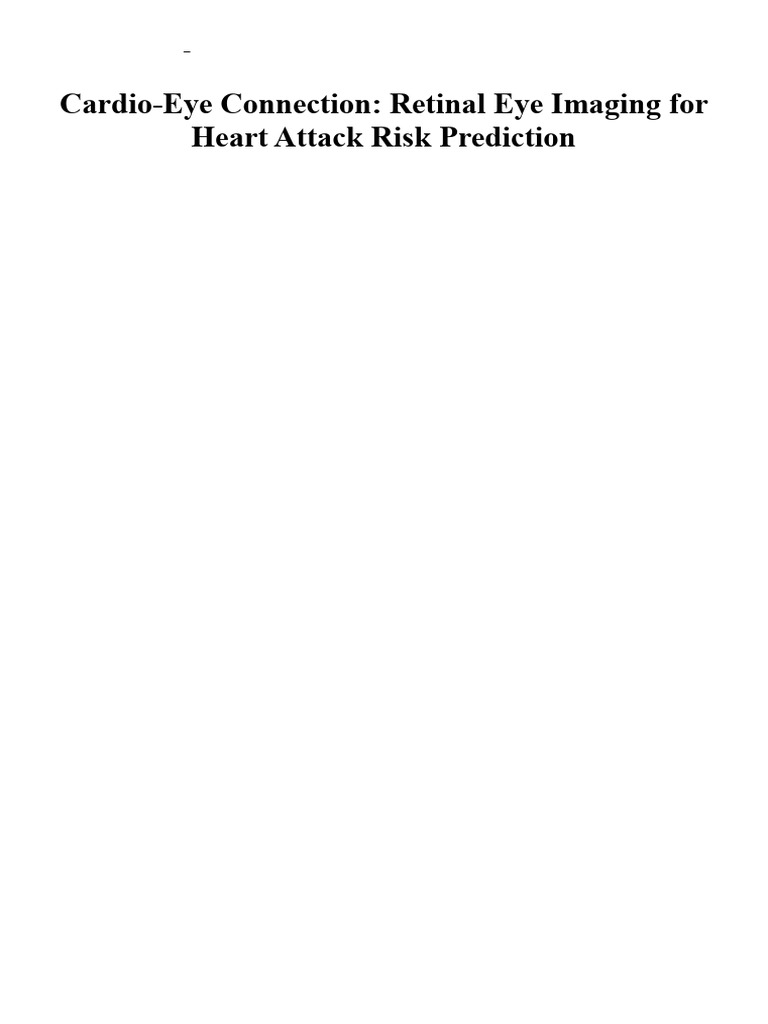 Cardio-Eye Connection: Retinal Eye Imaging For Heart Attack Risk Prediction | PDF | Retina