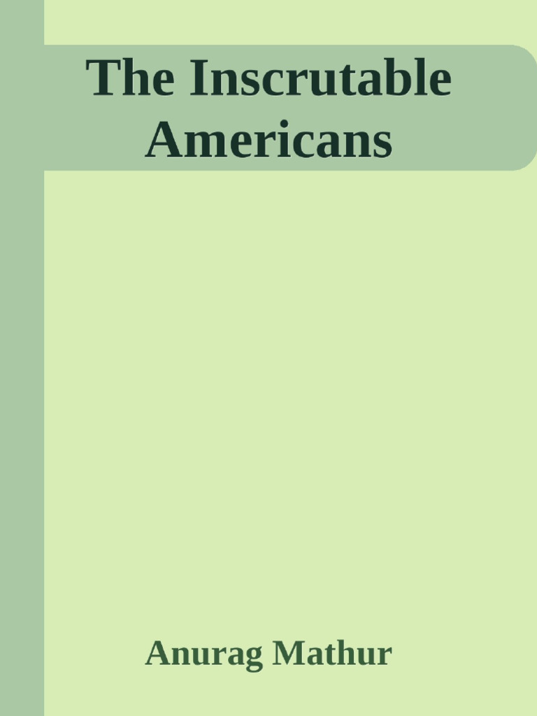 The Inscrutable Americans | PDF