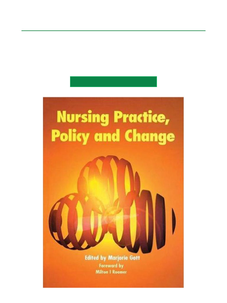 Nursing Practice, Policy and Change 1st Edition (FULL VERSION DOWNLOAD ...