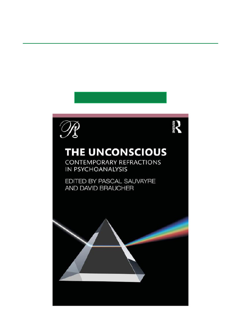 The Unconscious Contemporary Refractions in Psychoanalysis, 1st Edition ...