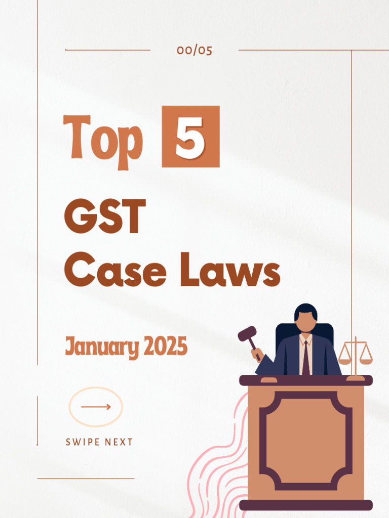 Top 5 GST Case Laws Jan 2025 1740055474 | PDF | Justice | Crime & Violence