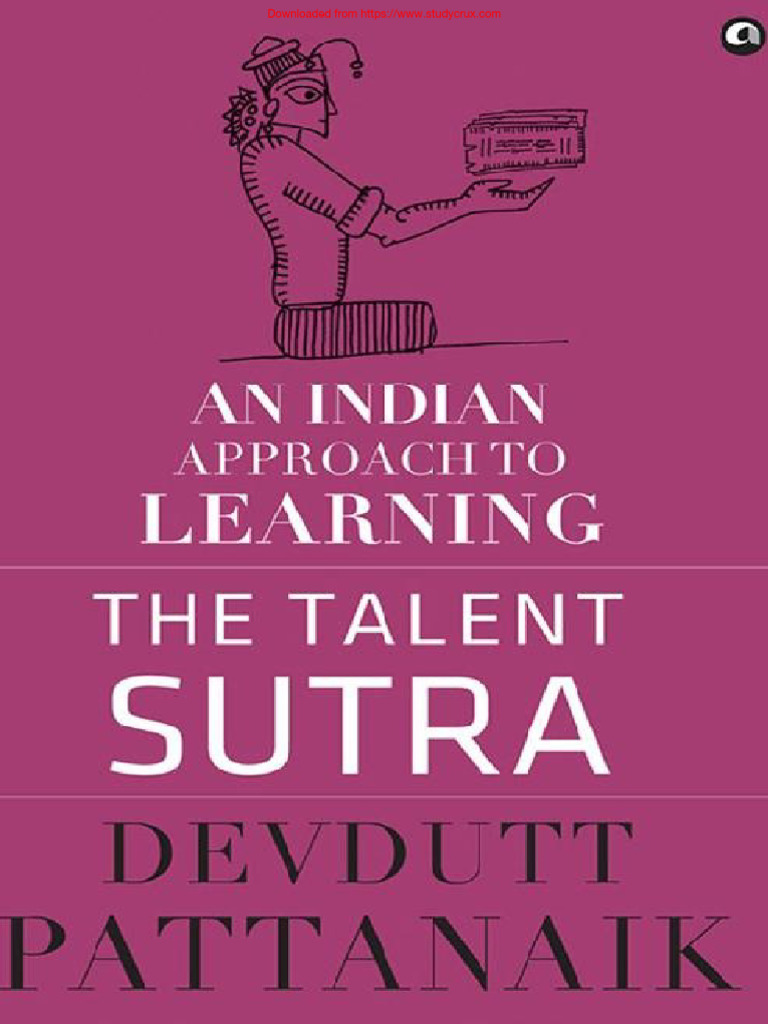 [Studycrux.com] the Talent Sutra_ an Indian Approach to Learning - Devdutt Pattanaik-X | PDF ...