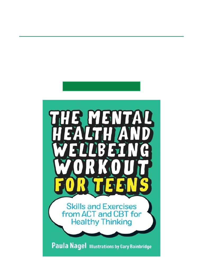 The Mental Health and Wellbeing Workout for Teens Skills and Exercises ...
