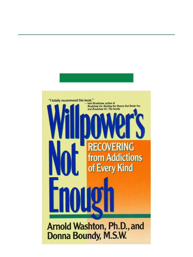 Willpower's Not Enough Recovering From Addictions of Every Kind No-Wait Download | PDF | Self ...