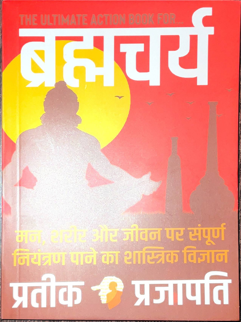 Brahmacharya - The Ultimate Action Book For Brahmacharya - Prateeik ...
