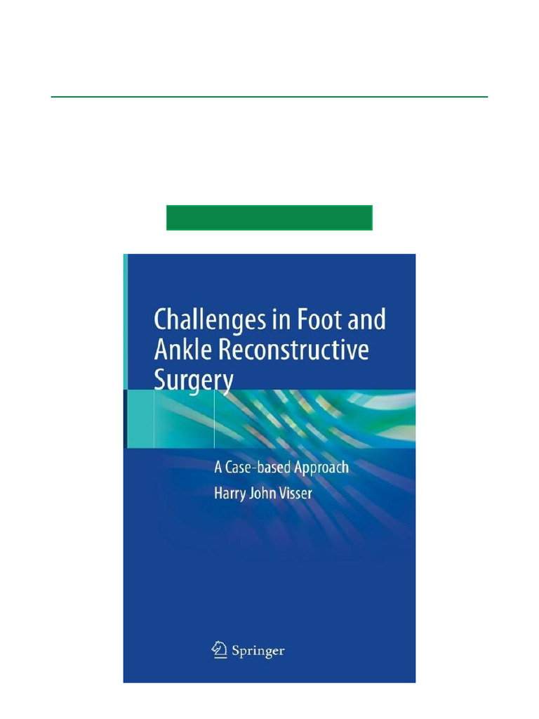 Challenges in Foot and Ankle Reconstructive Surgery A Case based ...