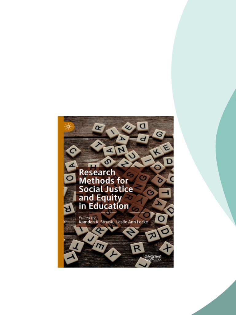 Research Methods For Social Justice and Equity in Education 1st Edition by Camden Strunk, Leslie ...