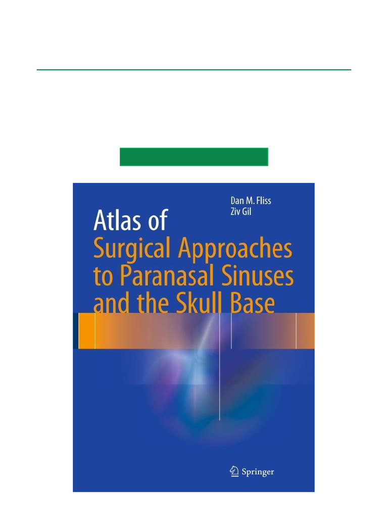 Atlas of Surgical Approaches To Paranasal Sinuses and The Skull Base ...