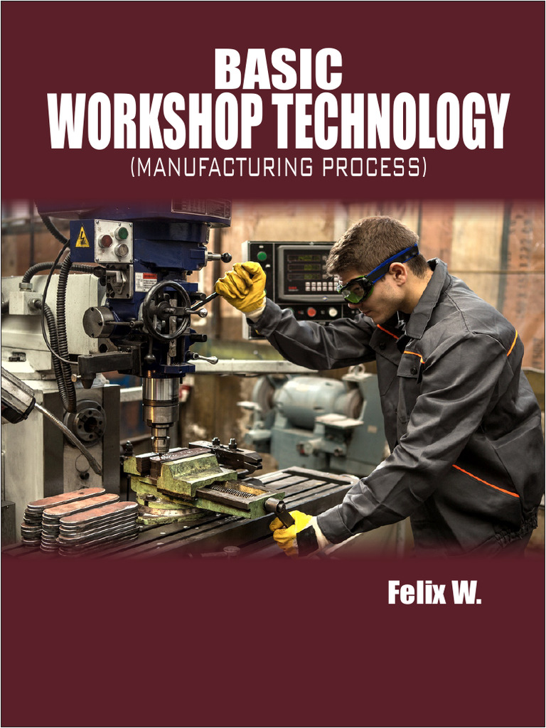 Basic Workshop Technology | PDF | Personal Protective Equipment ...