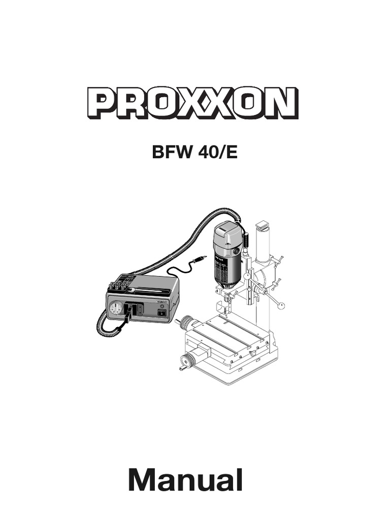 Masina de Frezat PROXXON BFW 40-E | PDF | Mains Electricity | Electric Motor