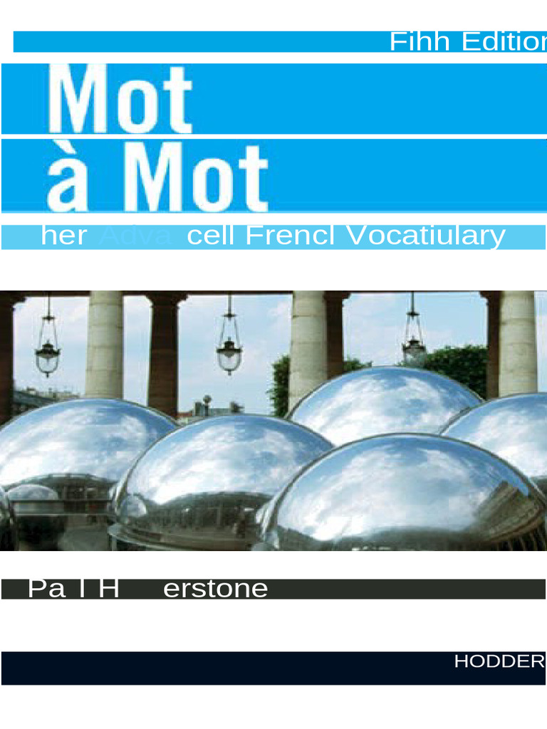 Mot A Mot New Advanced French Vocabulary 5th Edition 9781444110005 ...